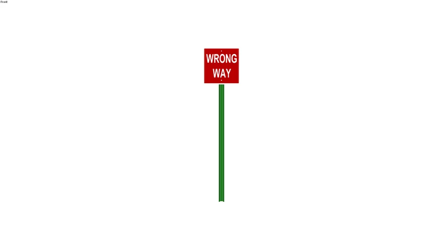Wrong Way Sign - Detailed | 3D Warehouse