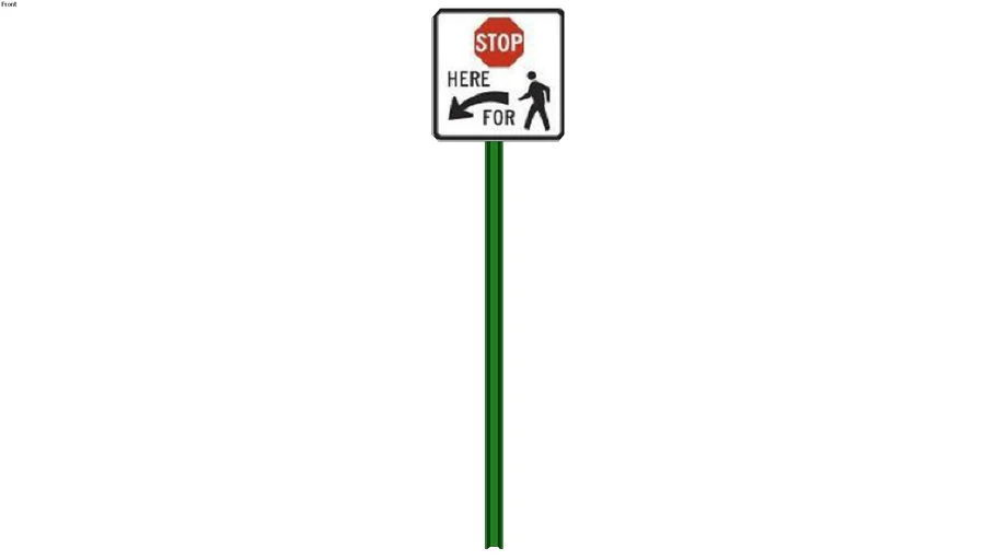 Stop Here For Ped xing sign | 3D Warehouse