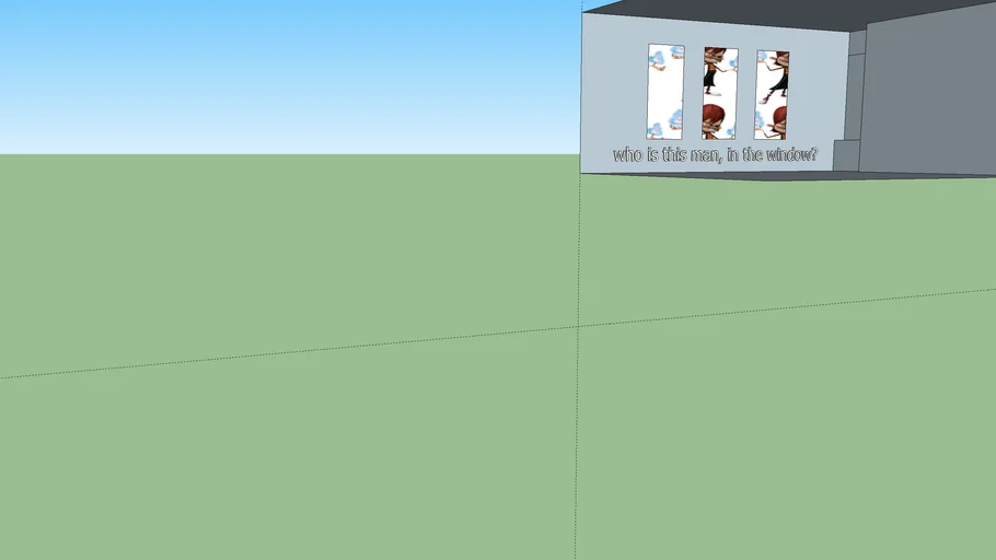 Who is this man, in the window. | 3D Warehouse