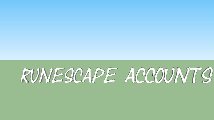 Runescape Accounts | 3D Warehouse