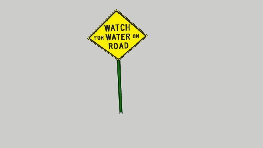 Watch For Water Sign | 3D Warehouse