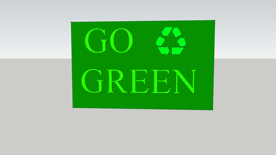 GO GREEN! | 3D Warehouse