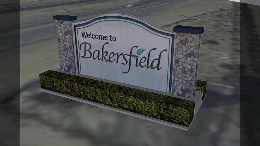 Welcome to Bakersfield sign | 3D Warehouse