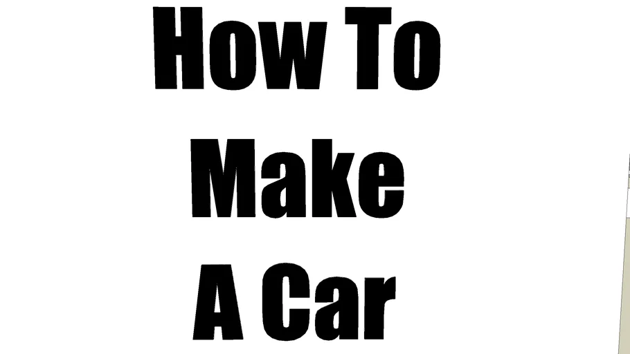how to make a car - car tutorial | 3D Warehouse