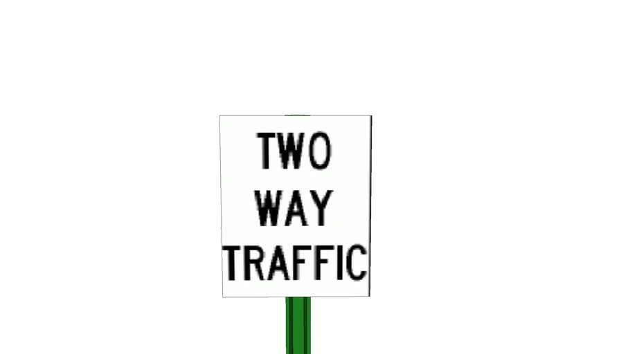 Old Two Way Traffic Sign | 3D Warehouse