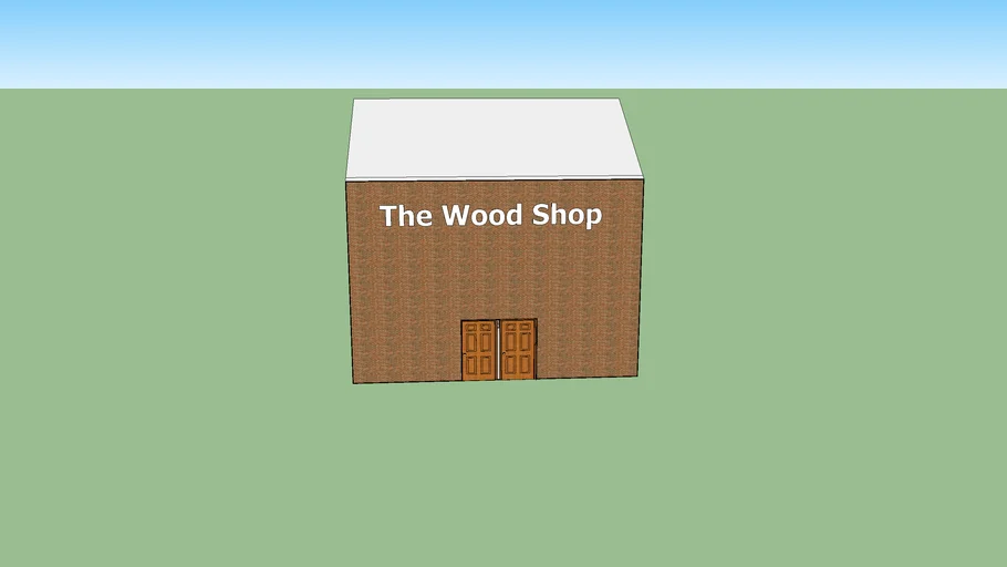 The Wood Shop | 3D Warehouse