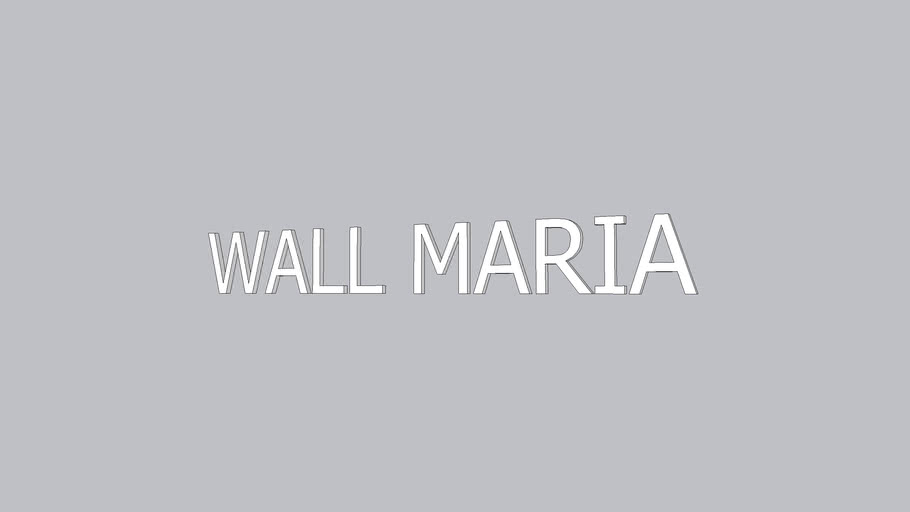 wall maria | 3D Warehouse