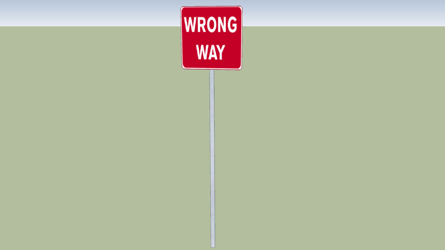 Wrong Way sign with metal pole | 3D Warehouse