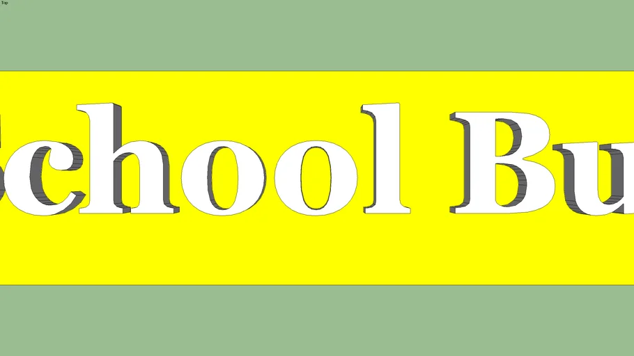 School Bus Sign | 3D Warehouse