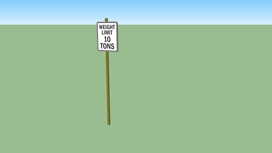 Weight Limt 10 Tons Sign | 3D Warehouse