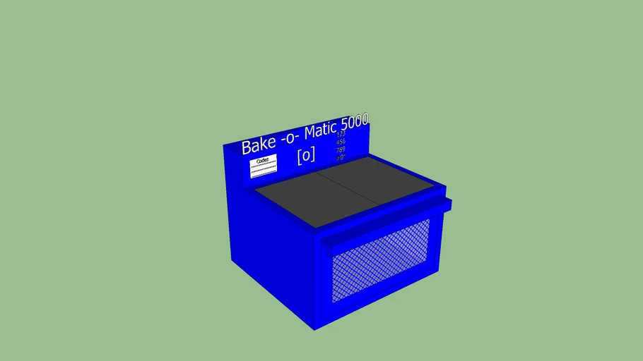 Bake O Matic 5000 | 3D Warehouse