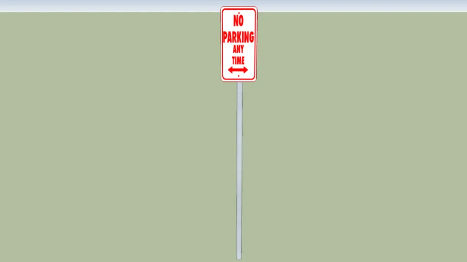No Parking Any time sign on metal pole | 3D Warehouse