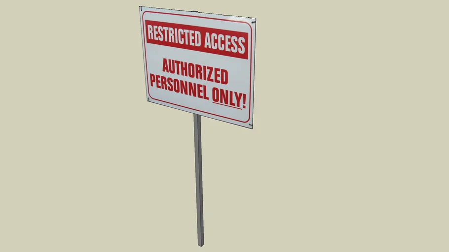 Restricted ACCESS sign.... | 3D Warehouse