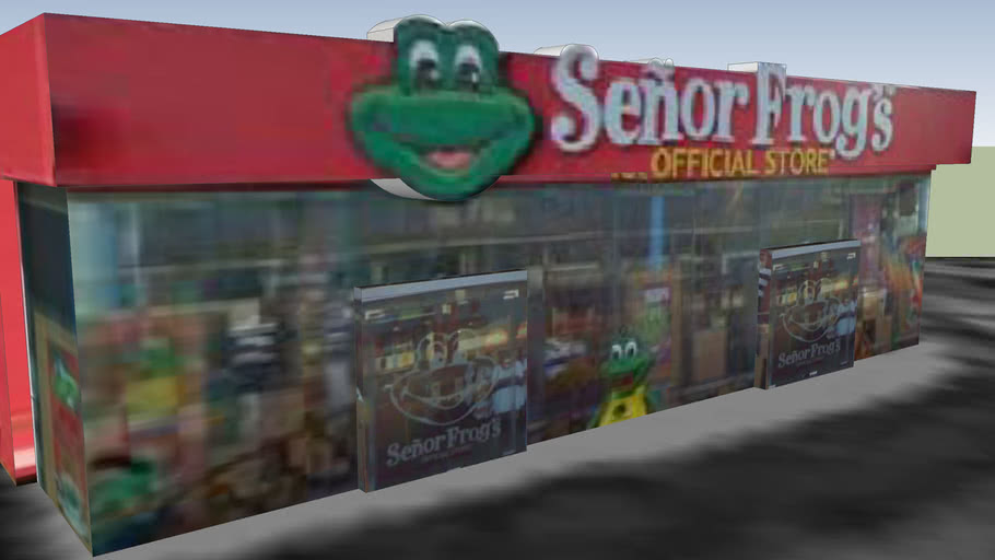 SEÑOR FROGS STORE | 3D Warehouse