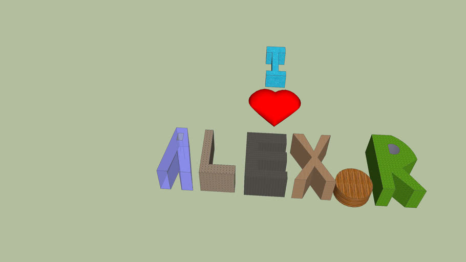 i love alex robinson | 3D Warehouse