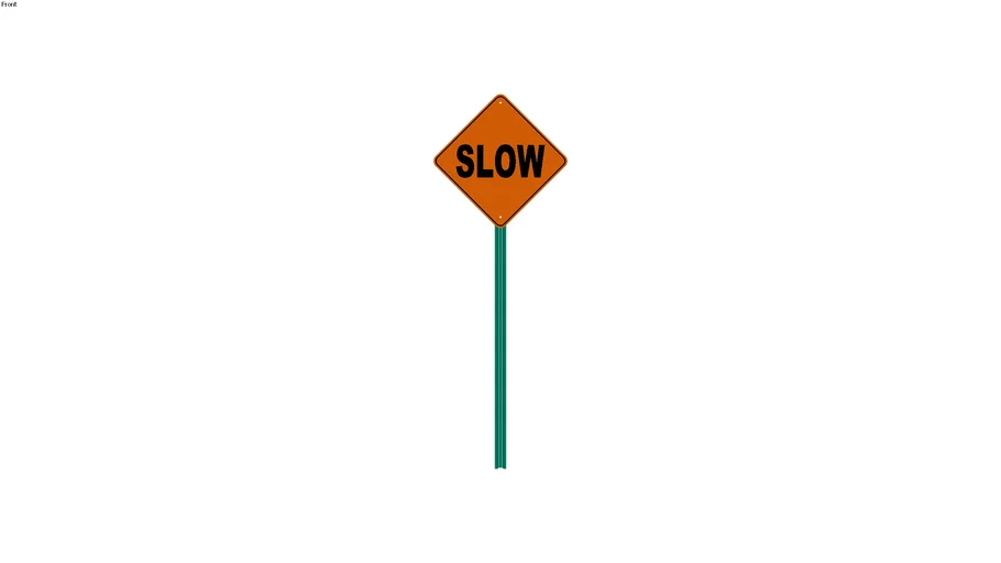 Slow Sign - Detailed | 3D Warehouse