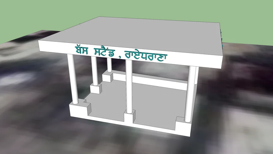 Bus Stand Raidharana | 3D Warehouse