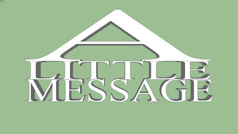 A little message.. | 3D Warehouse
