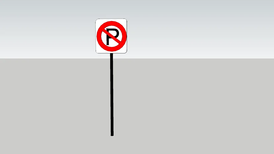 no parking sign123 | 3D Warehouse