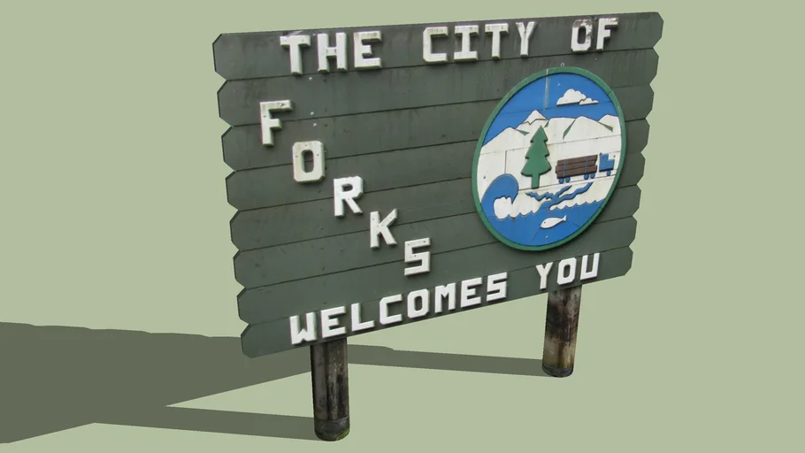 Welcome Sign Forks, Washington | 3D Warehouse