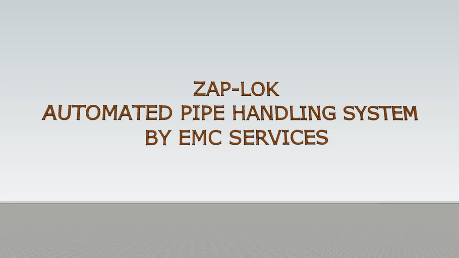 ZAP-LOK Automated Pipe Handling System | 3D Warehouse