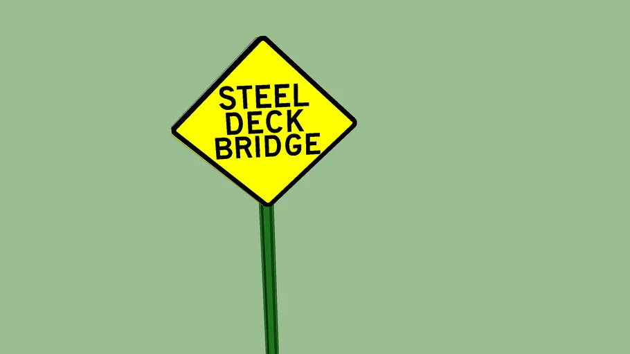 Steel Deck Bridge Road Sign | 3D Warehouse