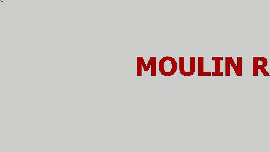 Moulin Rouge Text | 3D Warehouse