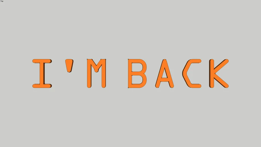 I'M BACK | 3D Warehouse