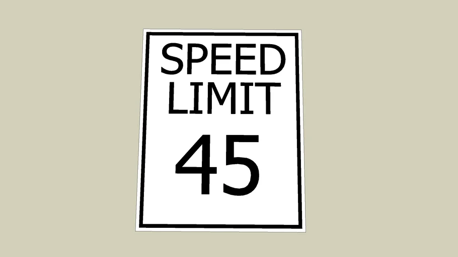 speed limit 45 sign | 3D Warehouse