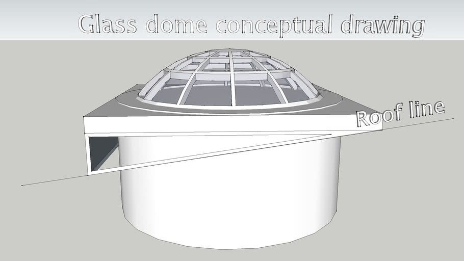 Glass Dome Conceptual drawing | 3D Warehouse