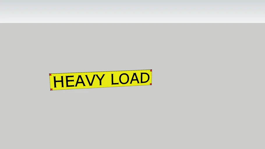 Reflective HEAVY Sign | 3D Warehouse