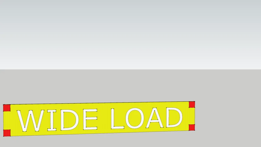 Reflective WIDE Load Sign | 3D Warehouse