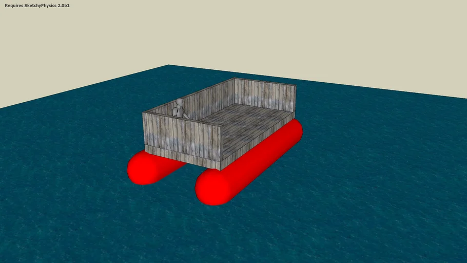 Sketchy physics handmade raft | 3D Warehouse