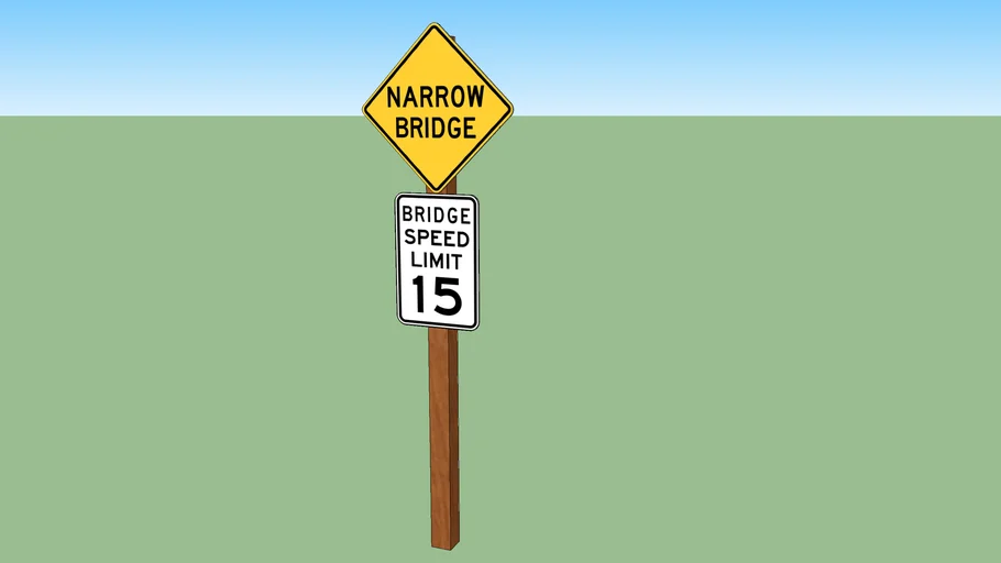 narrow bridge / bridge speed limit signs | 3D Warehouse
