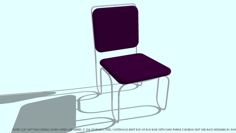 DINING CHAIR PAPER CLIP & DARK PURPLE SOFT PADS BY JOHN WEICK, RA | 3D ...