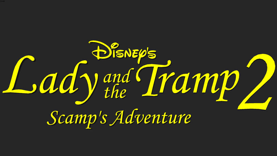 Disney's Lady & The Tramp 2 Logo | 3D Warehouse