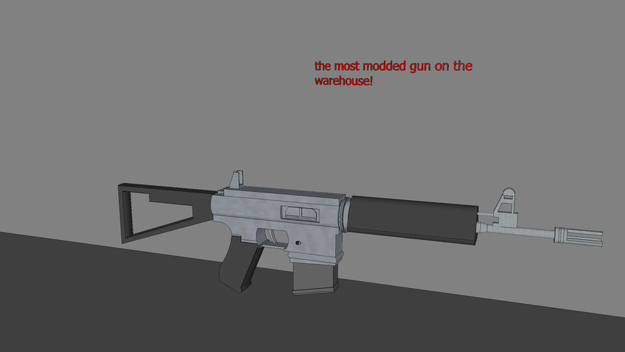 the most modded gun on the warehouse! | 3D Warehouse