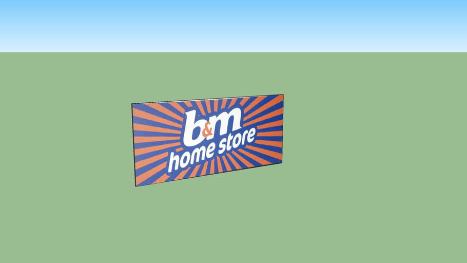 B&M Home Store Shop Sign | 3D Warehouse
