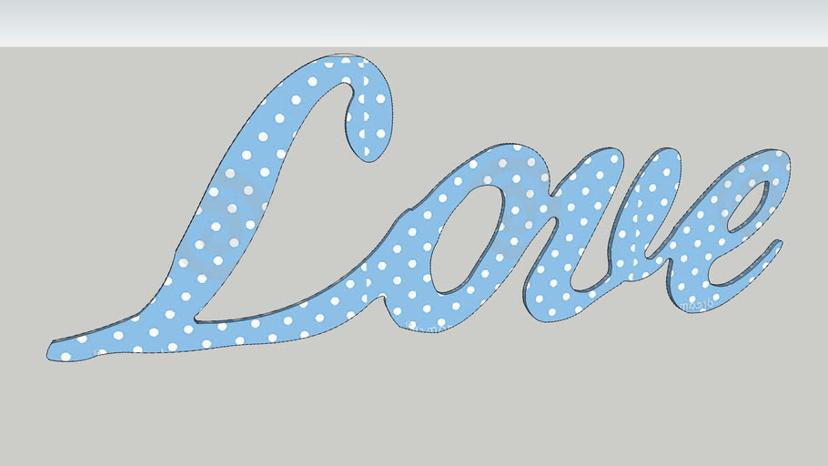 Love Sign | 3D Warehouse