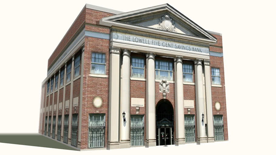 Lowell Five Cent Savings Bank | 3D Warehouse