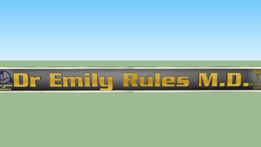 Nameplate: Dr Emily Rules M.D. | 3D Warehouse