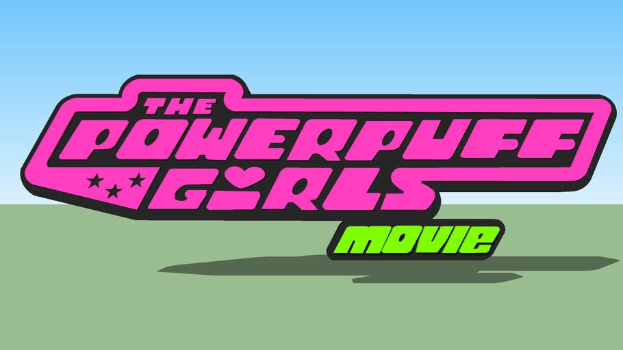 The Powerpuff Girls Movie 2nd Logo | 3D Warehouse