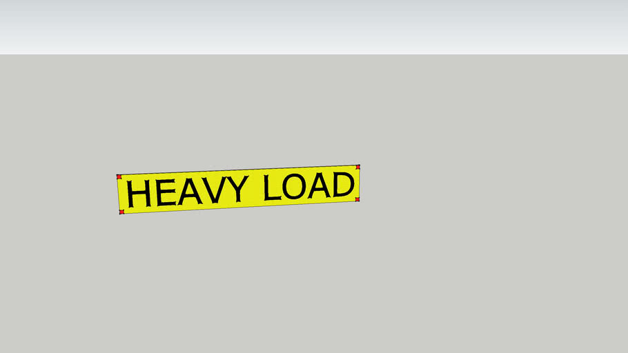 Reflective HEAVY Sign | 3D Warehouse