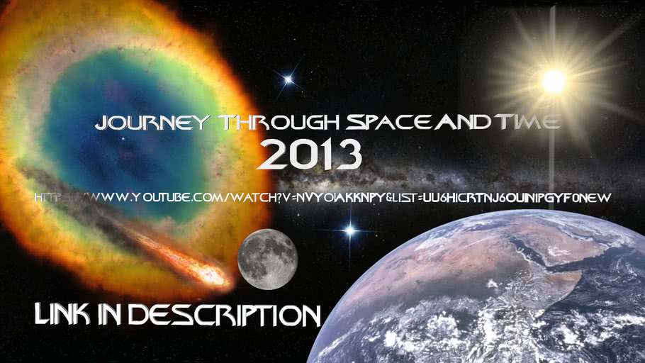 Journey through space and time 2013 (narated documentary) | 3D Warehouse